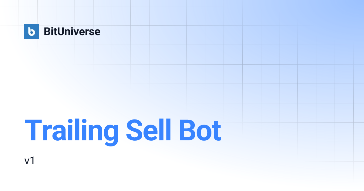 Trailing Sell Bot | BitUniverse