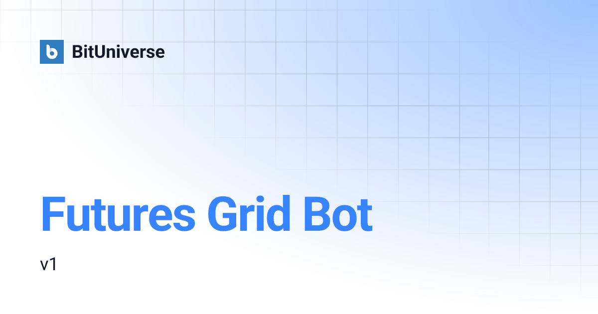 Futures Grid Bot | BitUniverse